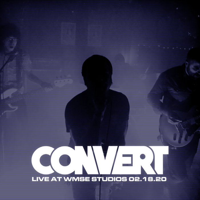 Live At WMSE Studios 02.18.20 | CONVERT