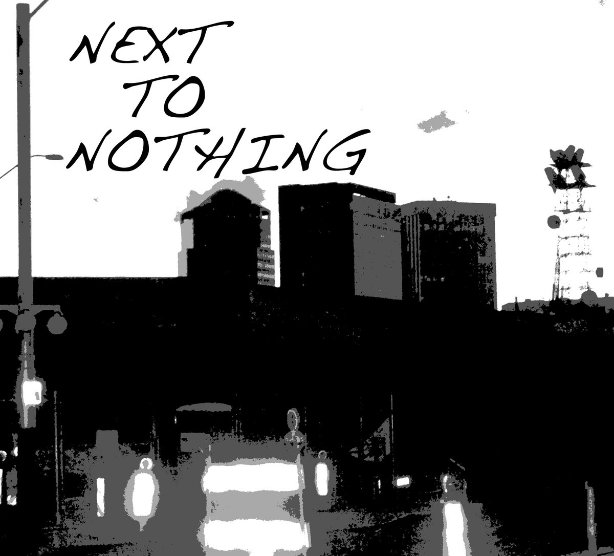 Next To Nothing | Next To Nothing