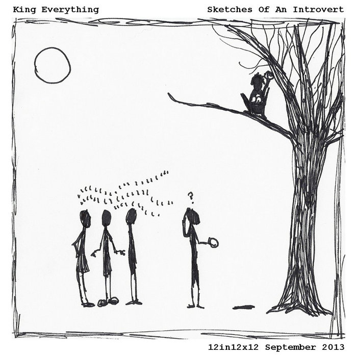 Sketches of an Introvert | King Everything