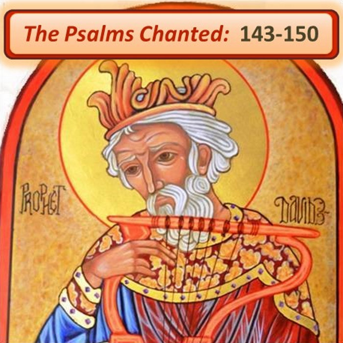 The Psalms Chanted: 143-150 | Calvin Peters