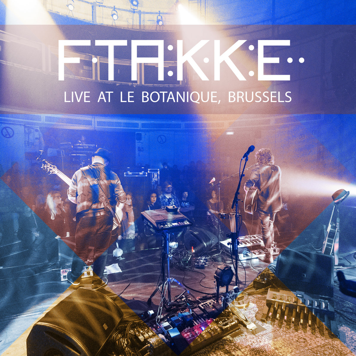 Live at Le Botanique, Brussels | FTAKKE
