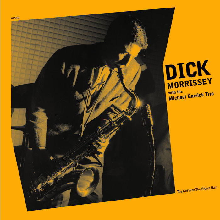 The Girl With The Brown Hair | Dick Morrissey with the Michael Garrick ...