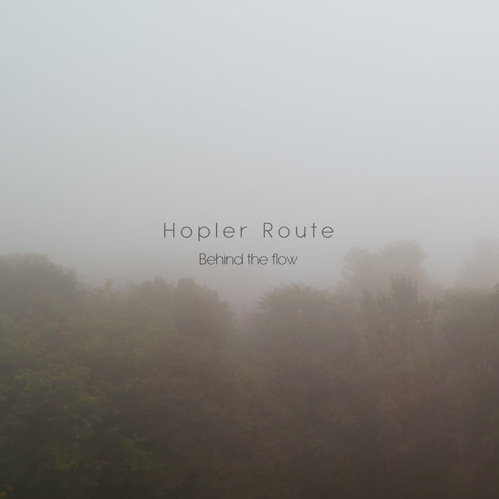 Behind The Flow | Hopler Route