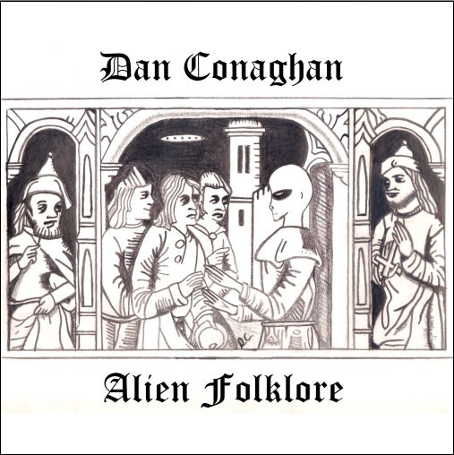 ALIEN FOLKLORE | Dan Conaghan