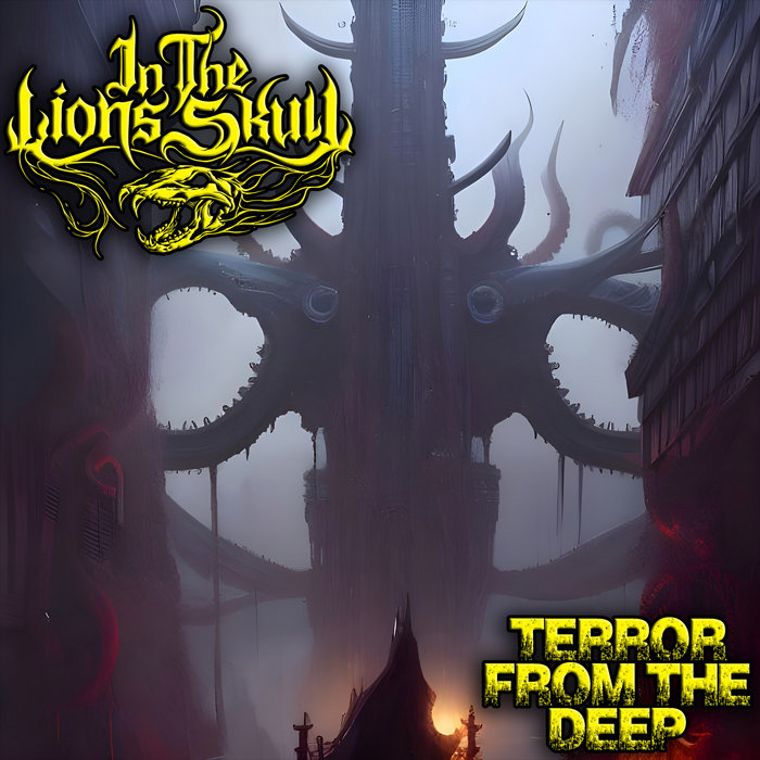 Terror From The Deep | In The Lions Skull