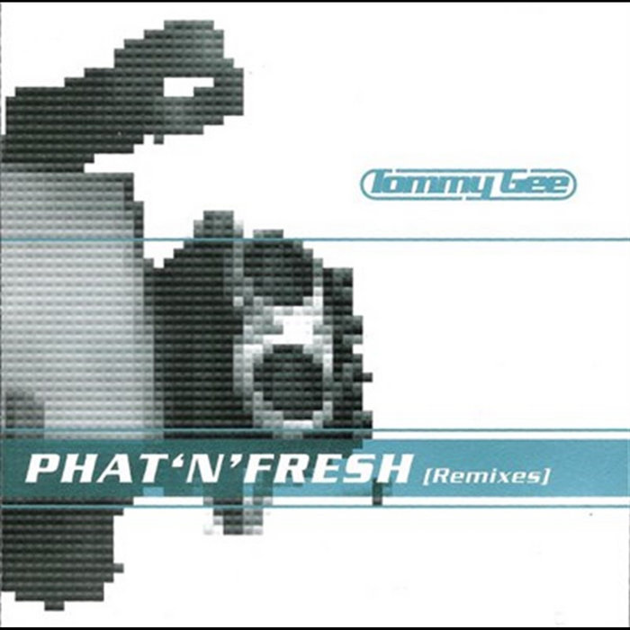 Phat N Fresh Remixes | Tommy Gee