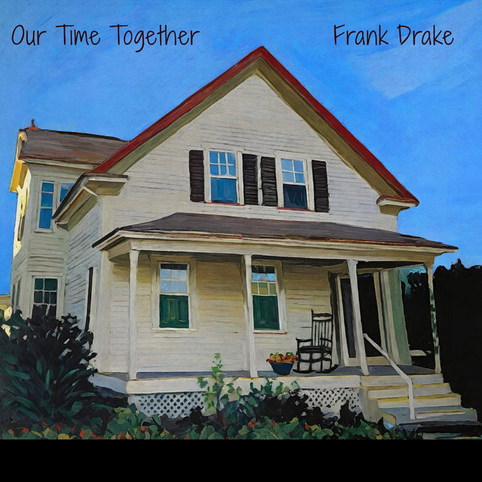 Our Time Together | Frank Drake