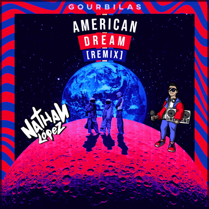 American Dream [Nathan López Remix] | Gourbilas, Lotfi | Nathan López