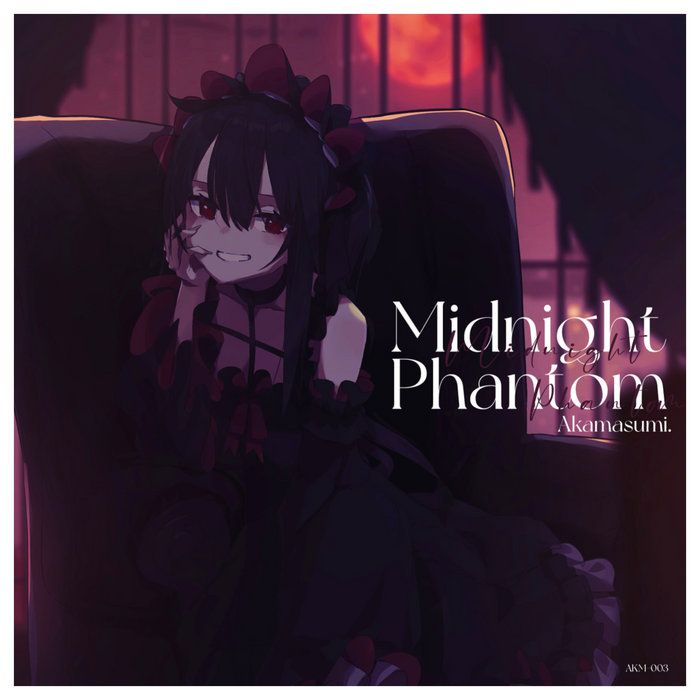 Midnight Phantom | Akamasumi.