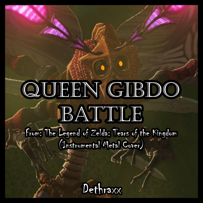 Queen Gibdo Battle (From "The Legend of Zelda: Tears of the Kingdom ...