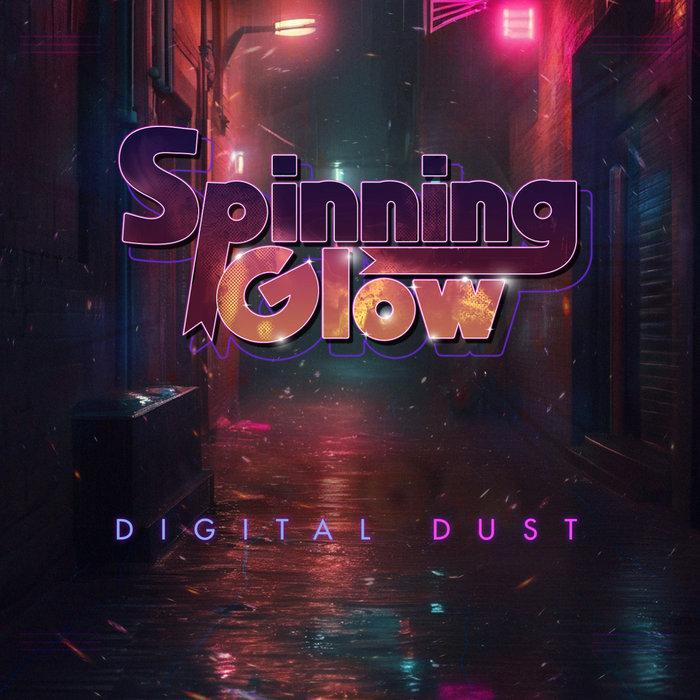 DIGITAL DUST | Spinning Glow