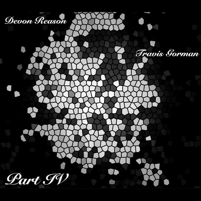 Part IV | Devon Reason X Travis Gorman