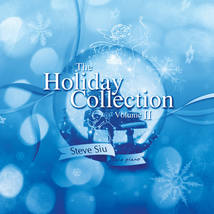 The Holiday Collection Vol. II | Steve Siu Piano
