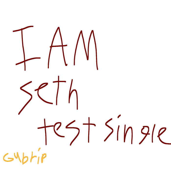 I AM SETH test single | gabrip