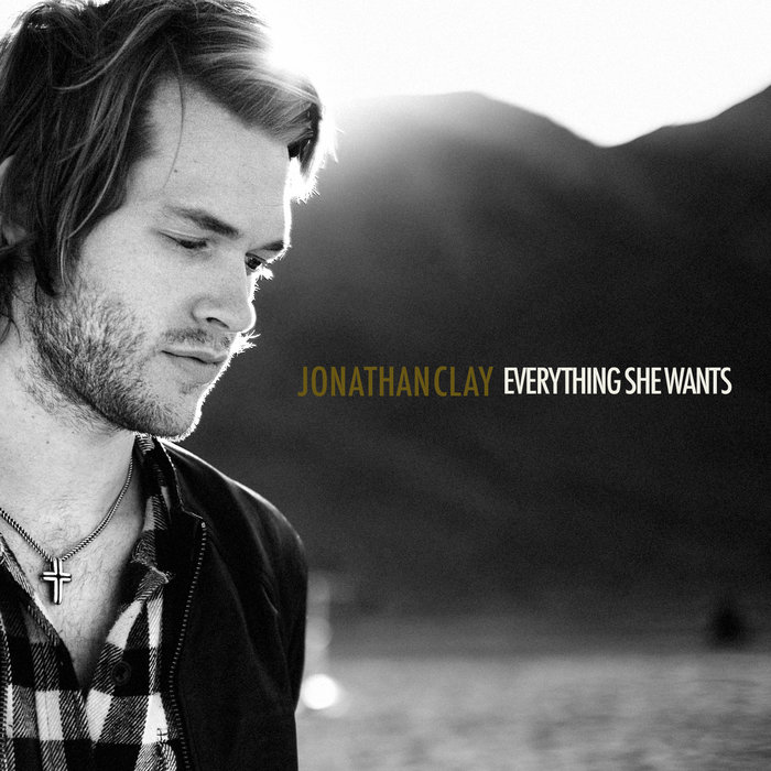 Everything She Wants | Jonathan Clay