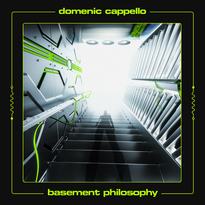 Basement Philosophy | Domenic Cappello | Alien Communications