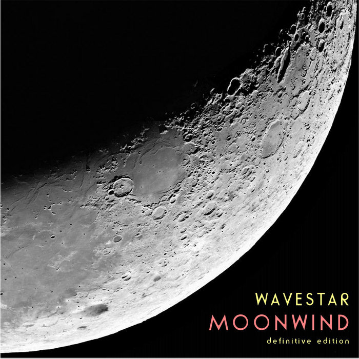 Wavestar - Moonwind (Definitive Edition) | John Dyson / Wavestar