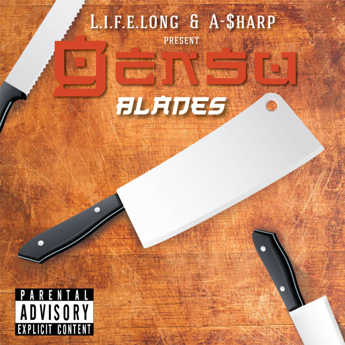 L.I.F.E. Long & A-$harp Present Gensu Blades | A-$harp