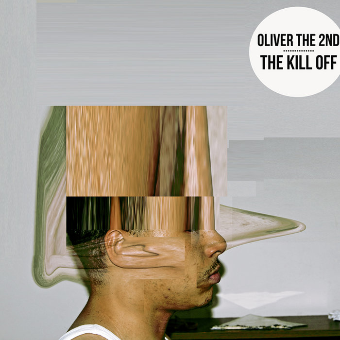 The Kill Off EP | Oliver the 2nd
