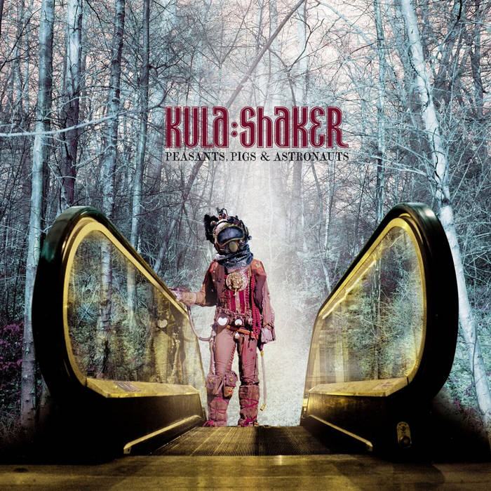 Peasants, Pigs & Astronauts | Kula Shaker