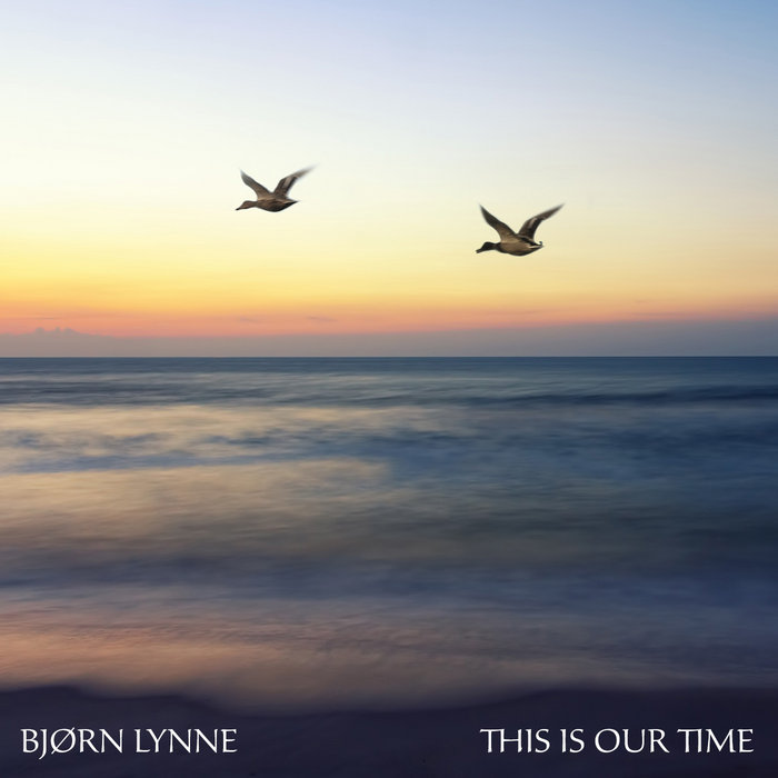 This Is Our Time | Bjørn Lynne (Bjorn Lynne solo albums)