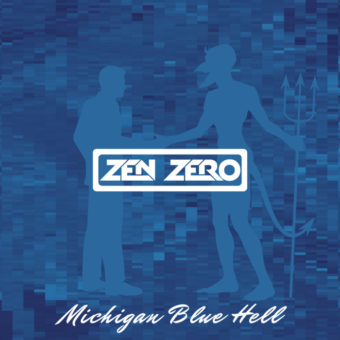 Michigan Blue Hell | Zen Zero