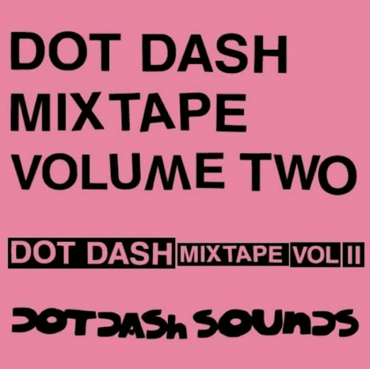 DOT DASH MIXTAPE VOL II | C.A.D & The Peacetime Consumers