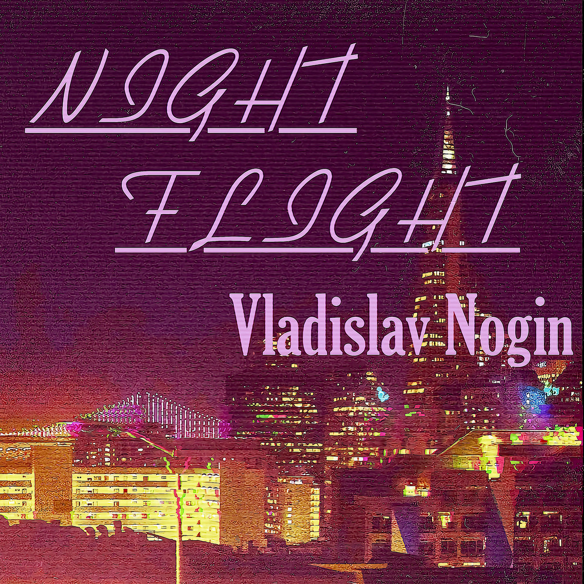 Night Flight | VLADISLAV NOGIN