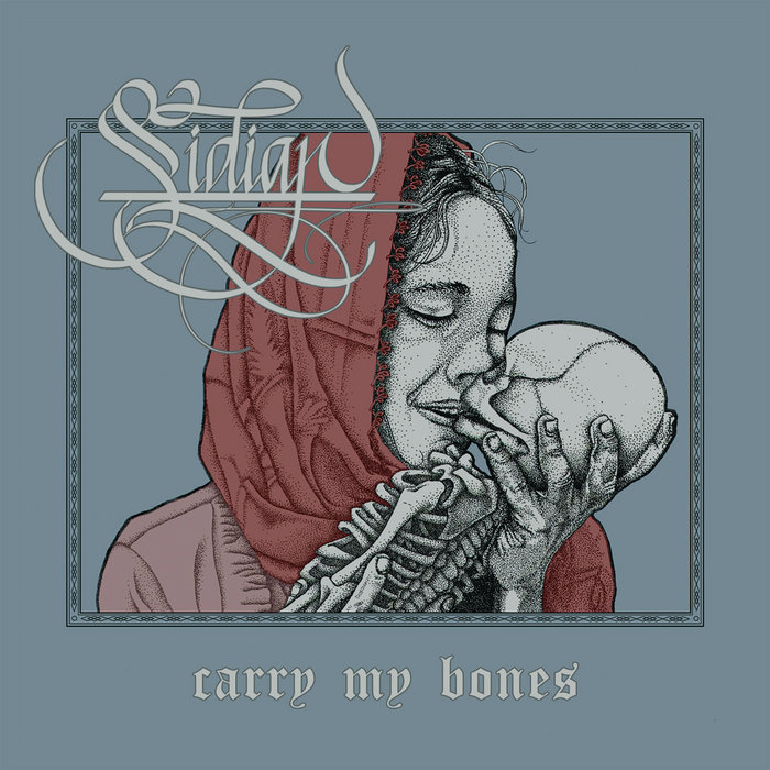 Carry My Bones | Sidian