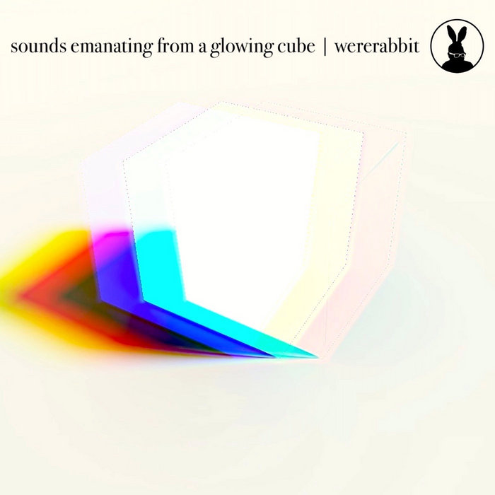 Sounds Emanating from a Glowing Cube | wererabbit