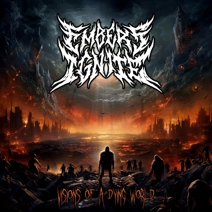 Visions Of A Dying World | Embers Ignite