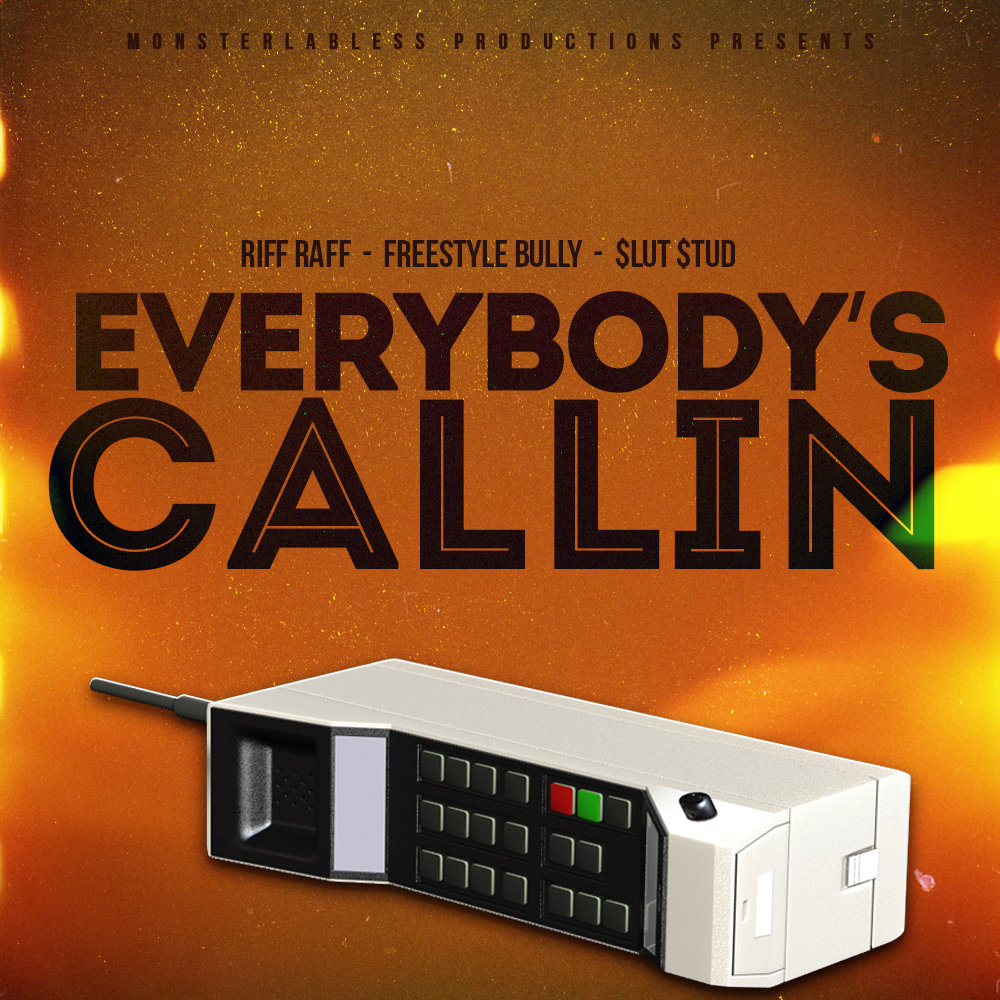 EVERYBODY'S CALLIN Ft.Riff Raff & Freestyle Bully (Single) | RiFF RAFF ...