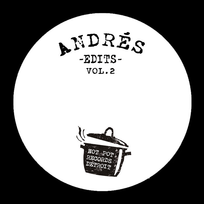 HPR005 // Hot Pot 005 Andrés Edits Vol. 2 | Andrés