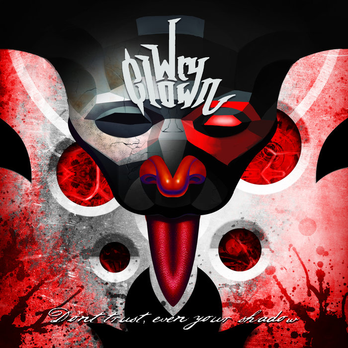 Don't Trust (Even your shadow) | Wry Clown