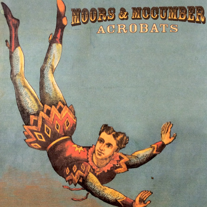 Acrobats | Moors & McCumber