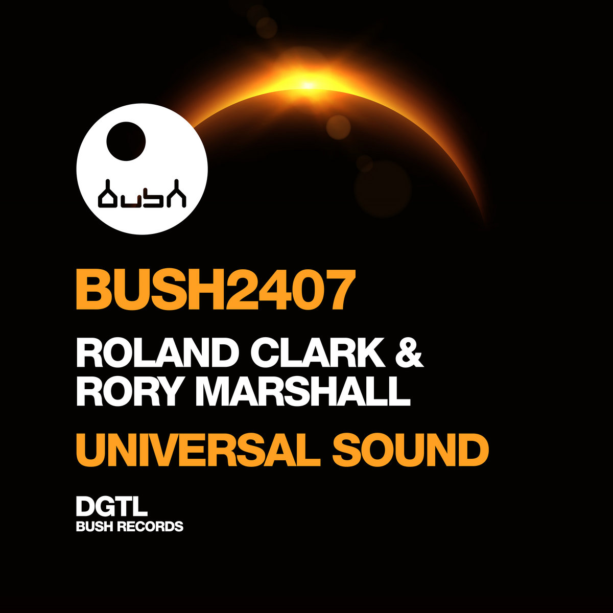 Roland Clark and Rory Marshall "Universal Sound" | Bush Records