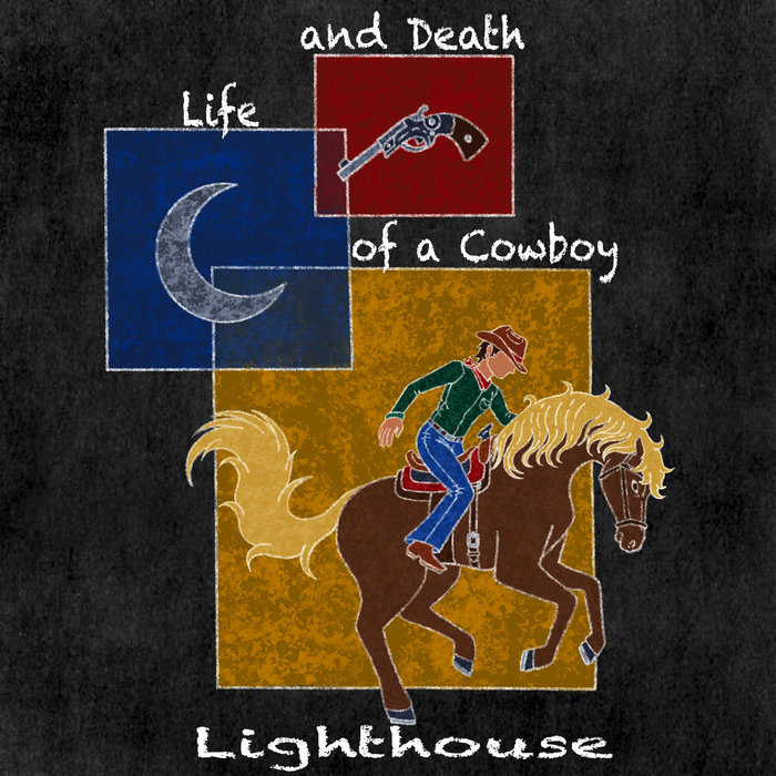 Life and Death of a Cowboy (LP) | Lighthouse