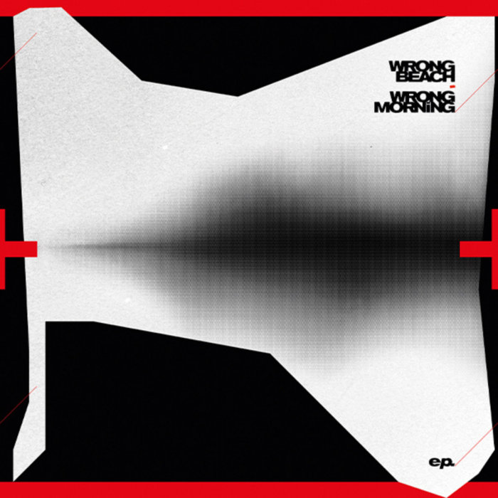 WRONG BEACH - WRONG MORNING EP | WRONG BEACH