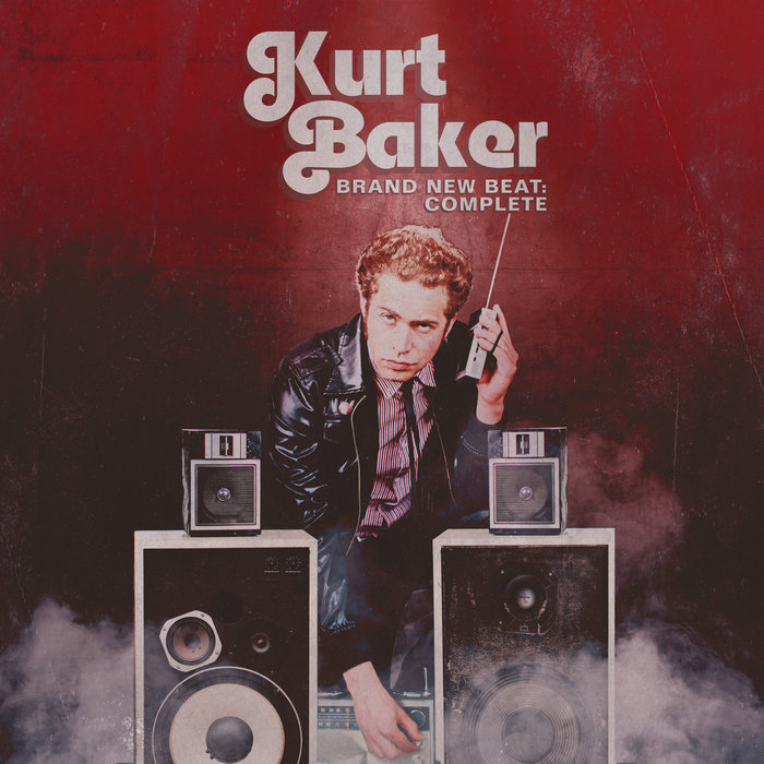 Brand New Beat: Complete | Kurt Baker | * Kurt Baker