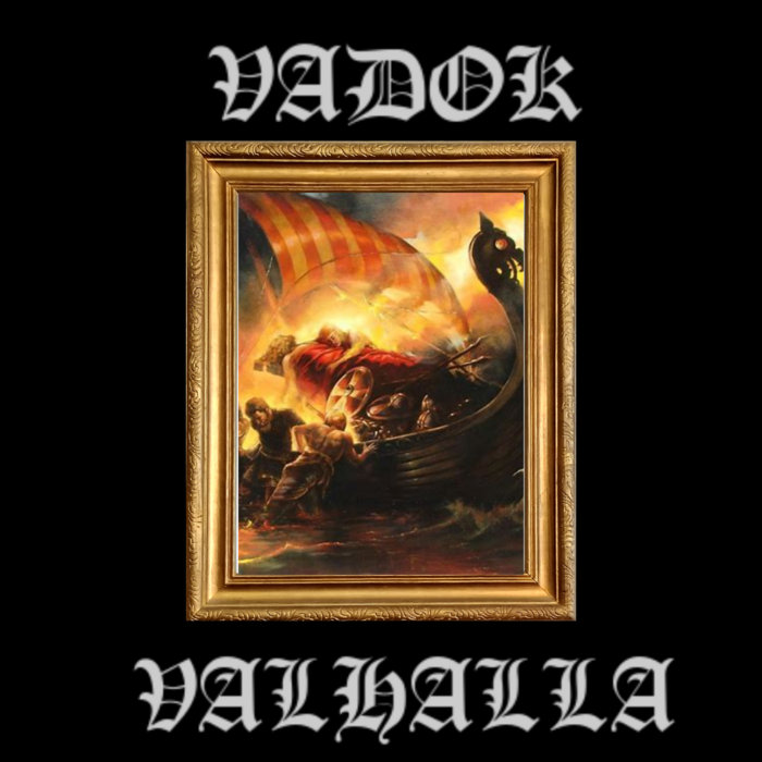 VALHALLA | vadok