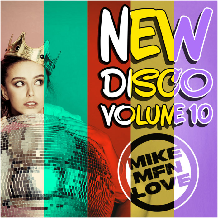 New Disco Volume 10 | Mike MFN Love