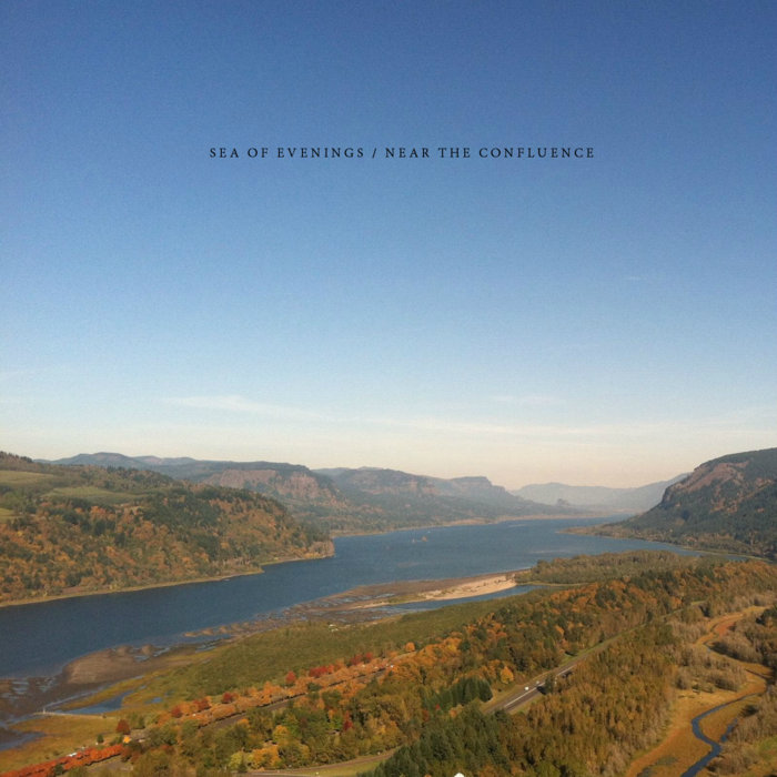 Near the Confluence | Sea of Evenings