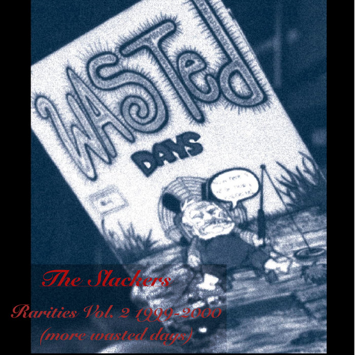 Rarities Vol. 2 1999-2000 (more Wasted Days) | The Slackers