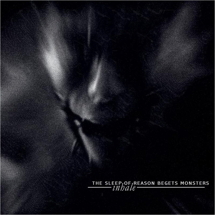 The Sleep Of Reason Begets Monsters | Inhale