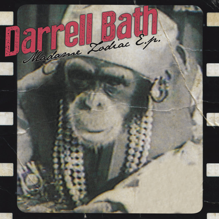DARRELL BATH Madame Zodiac E.P. | DARRELL BATH | LOS TUPPER