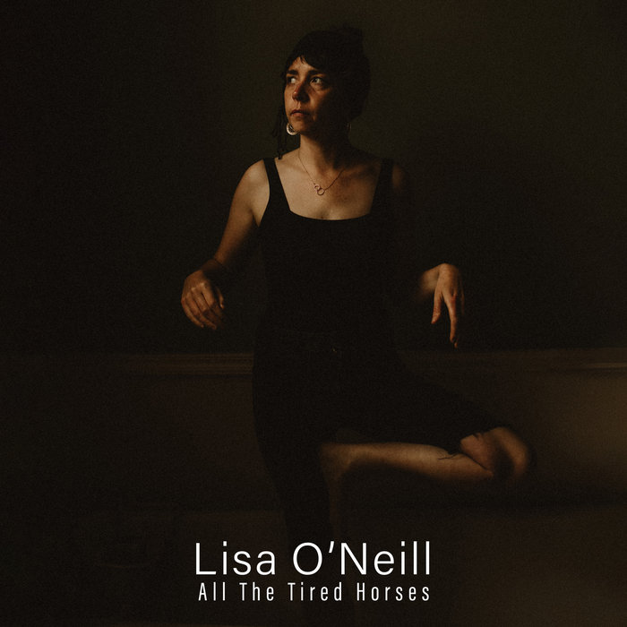 All the Tired Horses | Lisa O'Neill