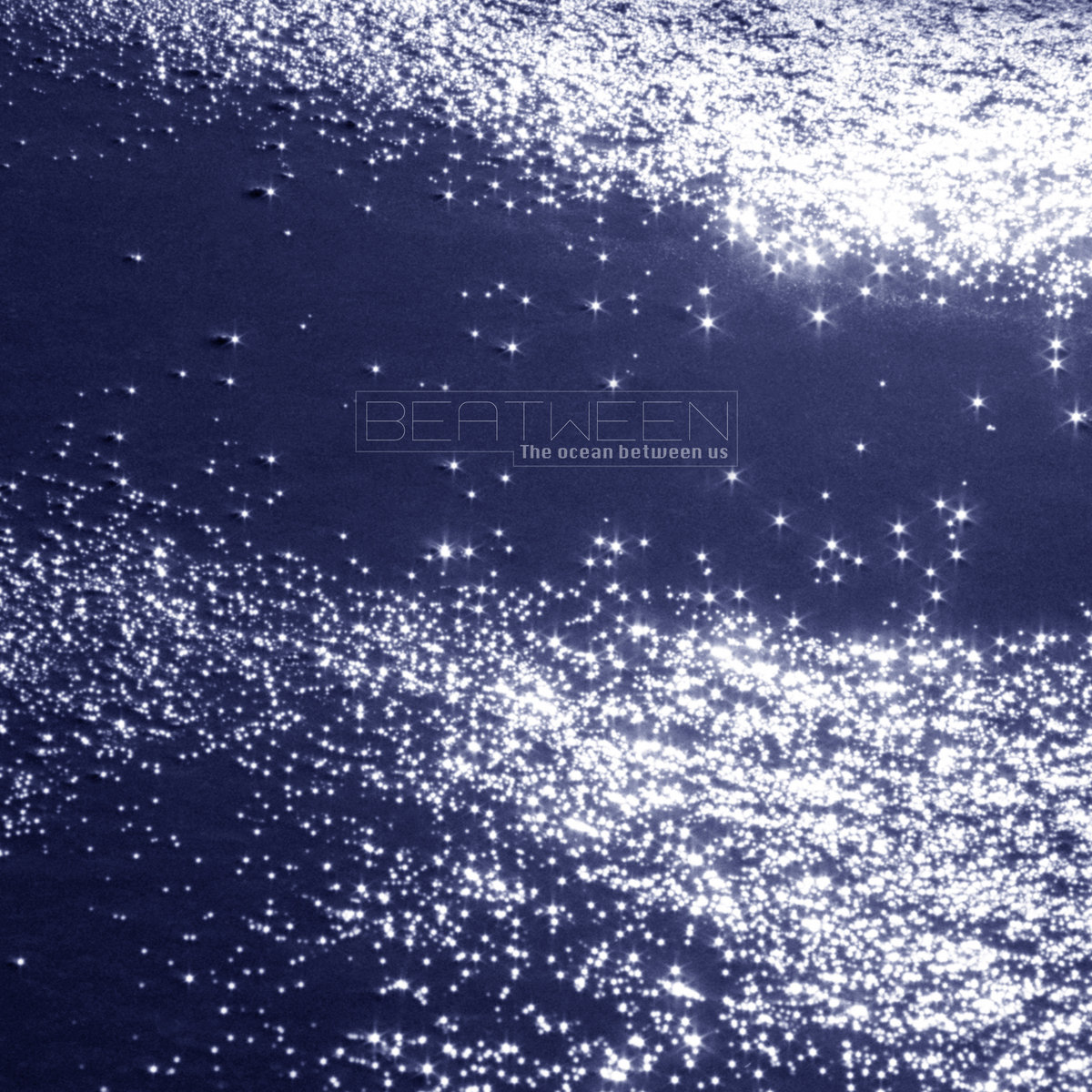 The Ocean Between Us | Beatween