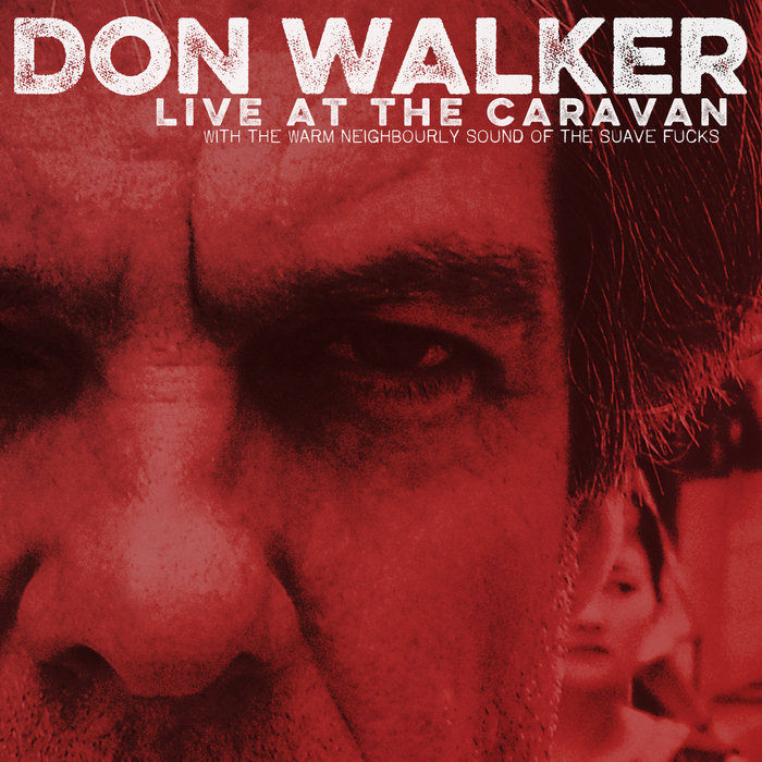 Don Walker Live at the Caravan | Don Walker