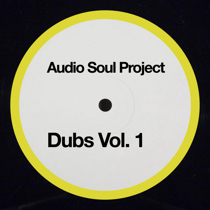 Dubs Vol. 1 | Audio Soul Project