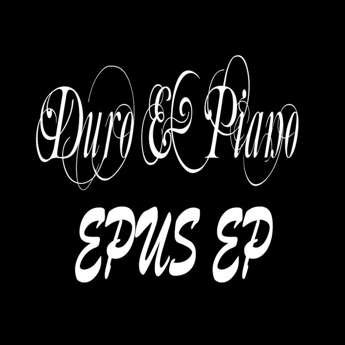Duro & Piano - EPUS EP | Duro & Piano | Vienna-TacticaLs